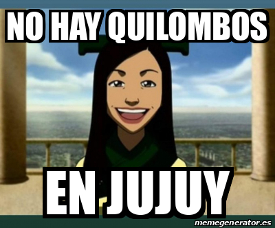 Meme Personalizado - No hay quilombos En Jujuy - 33110948