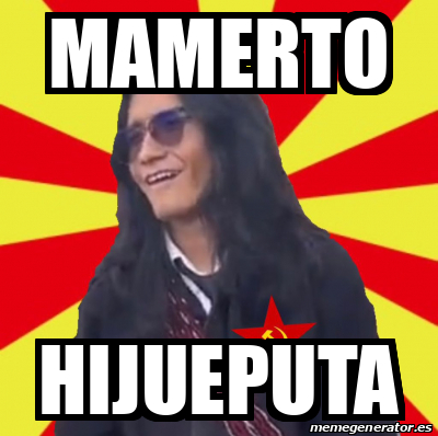 Meme Personalizado - MAMERTO HIJUEPUTA - 33111197