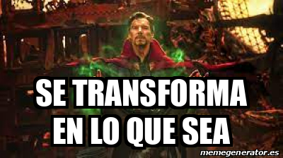 Meme Personalizado - se transforma en lo que sea - 33111838