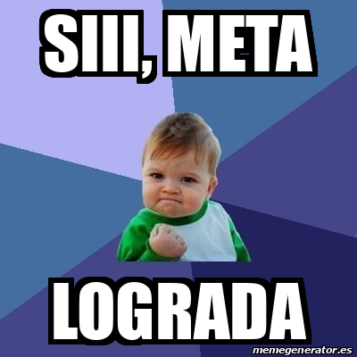 Meme Bebe Exitoso - Siii, meta Lograda - 33112449