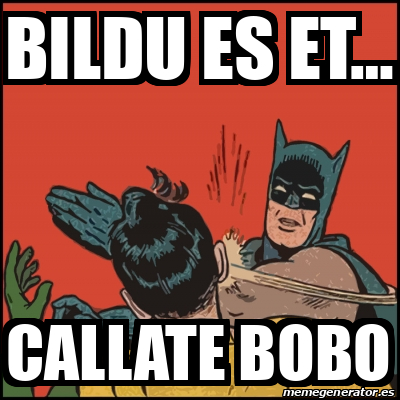 Meme Batman slaps Robin - BILDU ES ET… CALLATE BOBO - 33112950