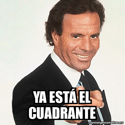 Meme Julio Iglesias - ya está el cuadrante - 33113587
