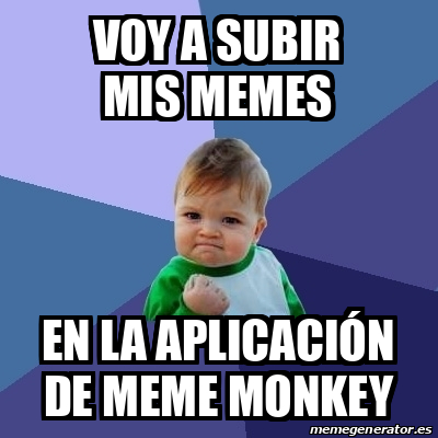 Meme Bebe Exitoso - Voy a subir mis memes En la aplicación de meme ...