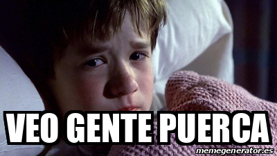 Meme Personalizado - Veo gente puerca - 33114448