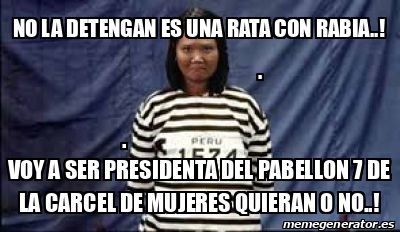 Meme Personalizado - NO LA DETENGAN ES UNA RATA CON RABIA..! . . VOY A ...
