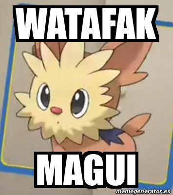 Meme Personalizado - watafak magui - 33115957