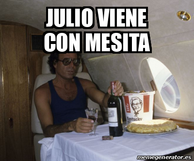 Meme Personalizado - Julio viene con mesita - 33117539