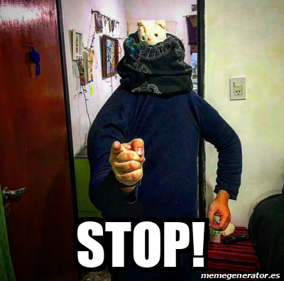 Meme Personalizado - Stop! - 33117965