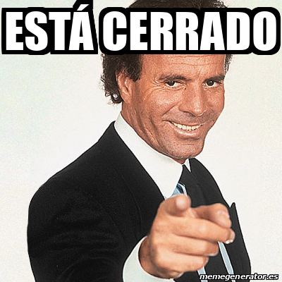 Meme Julio Iglesias - Está Cerrado - 33118119