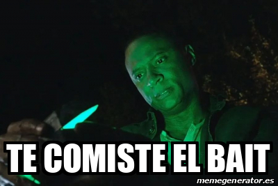 Meme Personalizado - Te comiste el bait - 33118661