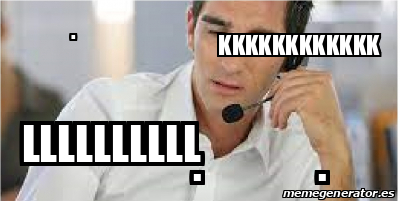 Meme Personalizado - . kkkkkkkkkkkk llllllllll . . - 33119615
