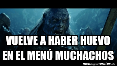 Meme Personalizado - Vuelve a haber huevo en el menú muchachos - 33120071