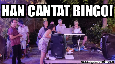 Meme Personalizado - han cantat bingo! - 33120145
