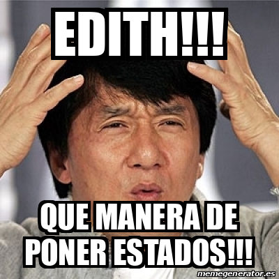 Meme Jackie Chan - Edith!!! Que manera de poner estados!!! - 33122318