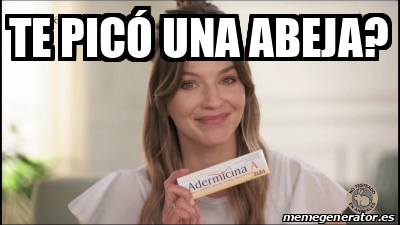 Meme Personalizado - Te picó una abeja? - 33124870