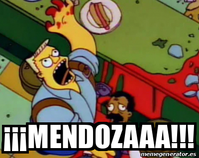 Meme Personalizado - ¡¡¡MENDOZAAA!!! - 33125670