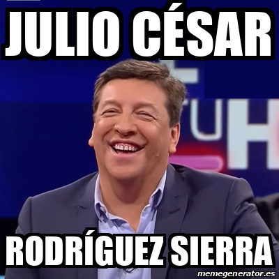 Meme Personalizado - Julio César Rodríguez Sierra - 33125776