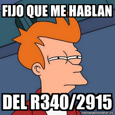 Meme Futurama Fry - Fijo que me hablan del R340/2915 - 33125937