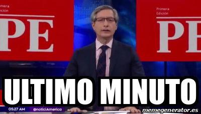 Meme Personalizado - ULTIMO MINUTO - 33126824