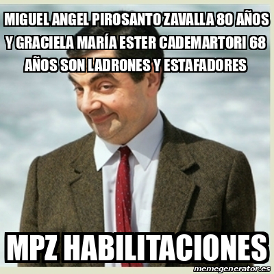 Meme Mr Bean - Miguel Angel Pirosanto Zavalla 80 años y Graciela María ...
