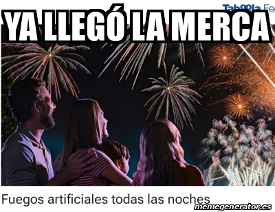 Meme Personalizado - Ya llegó la Merca - 33127026