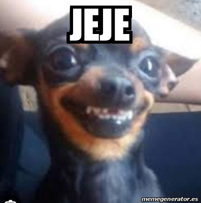 Meme Personalizado - Jeje - 33127385