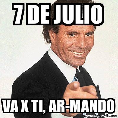 Meme Julio Iglesias - 7 de Julio Va x ti, Ar-Mando - 33127525