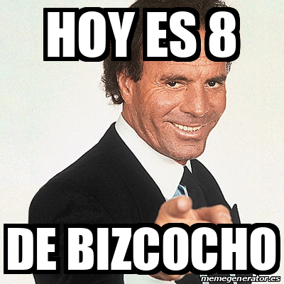 Meme Julio Iglesias - Hoy es 8 De bizcocho - 33131781