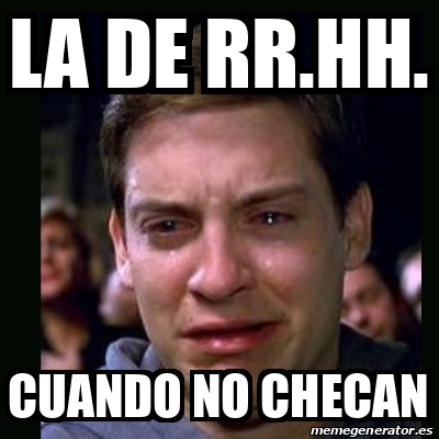 Meme crying peter parker - La de rr.hh. cuando no checan - 33132129