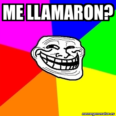 Meme Troll - Me llamaron? - 33133134