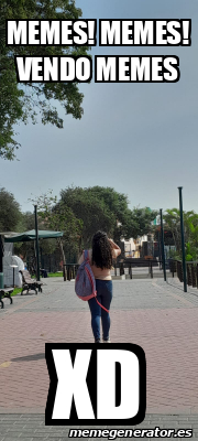 Meme Personalizado - MEMES! MEMES! VENDO MEMES XD - 33134367