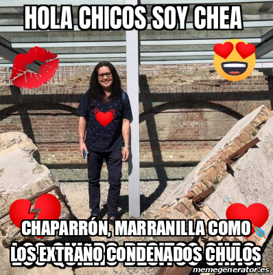 Meme Personalizado - Chaparrón, marranilla como los extraño condenados ...