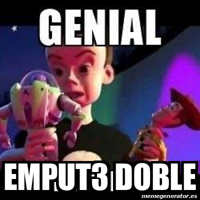 Meme Personalizado - Emput3 doble - 33137458