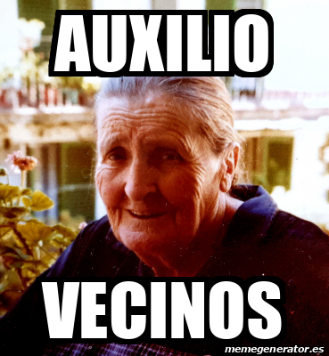 Meme Personalizado - Auxilio Vecinos - 33138212