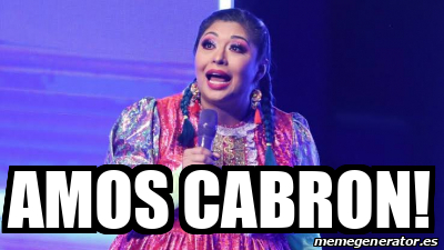Meme Personalizado - Amos cabron! - 33139176