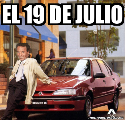 Meme Personalizado - EL 19 DE JULIO - 33139713