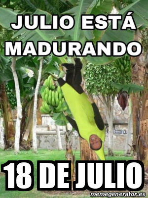 Meme Personalizado - 18 de julio - 33141385