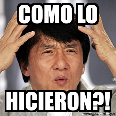 Meme Jackie Chan - COMO LO HICIERON?! - 33142774