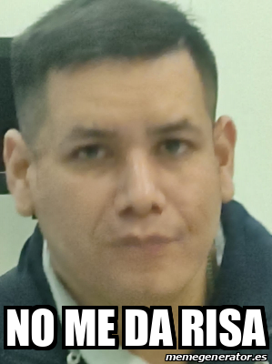 Meme Personalizado - No me da risa - 33144056