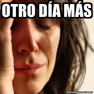 Meme Problems - Otro día más - 33144458