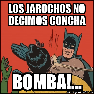 Meme Batman slaps Robin - Los jarochos no decimos concha Bomba ...