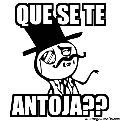 Meme Feel Like A Sir - Que se te Antoja?? - 33145494