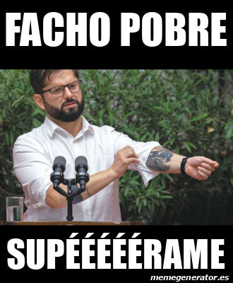 Meme Personalizado - Facho pobre Supééééérame - 33146111