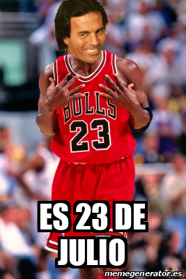 Meme Personalizado - Es 23 de Julio - 33146946