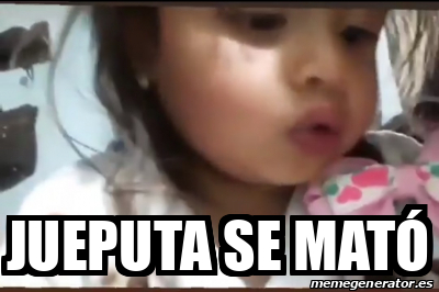 Meme Personalizado - Jueputa se mató - 33147070