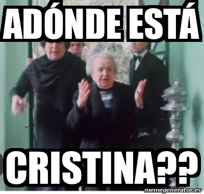 Meme Personalizado - Adónde está Cristina?? - 33147844