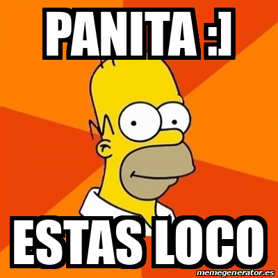 Estas Loco Meme