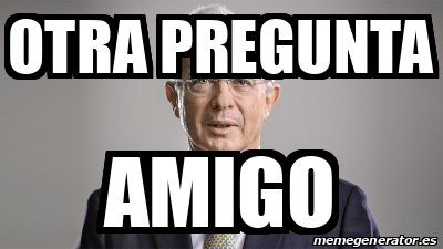 Meme Personalizado - otra pregunta amigo - 33149727