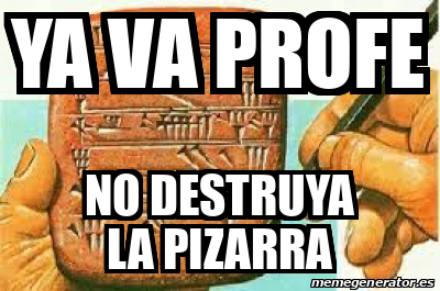 Meme Personalizado - YA VA PROFE NO DESTRUYA LA PIZARRA - 33150393