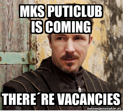 Meme Personalizado - MKs puticlub is coming There´re vacancies - 33152273